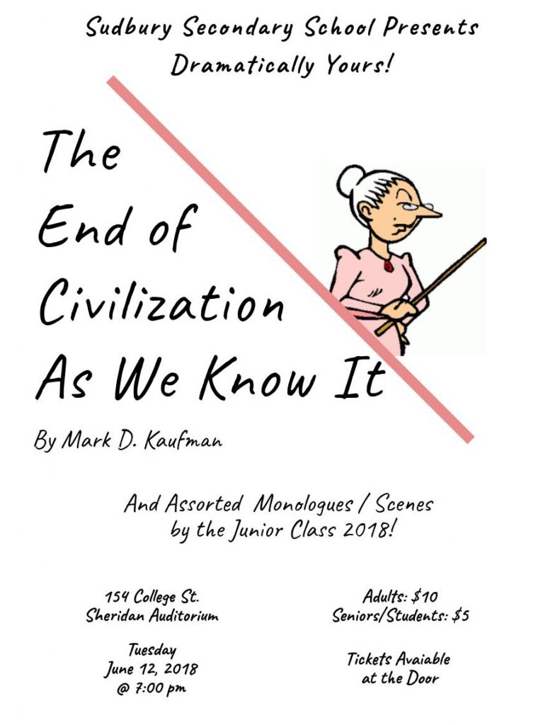 Sudbury Secondary School presents “The End of Civilization As We Know ...