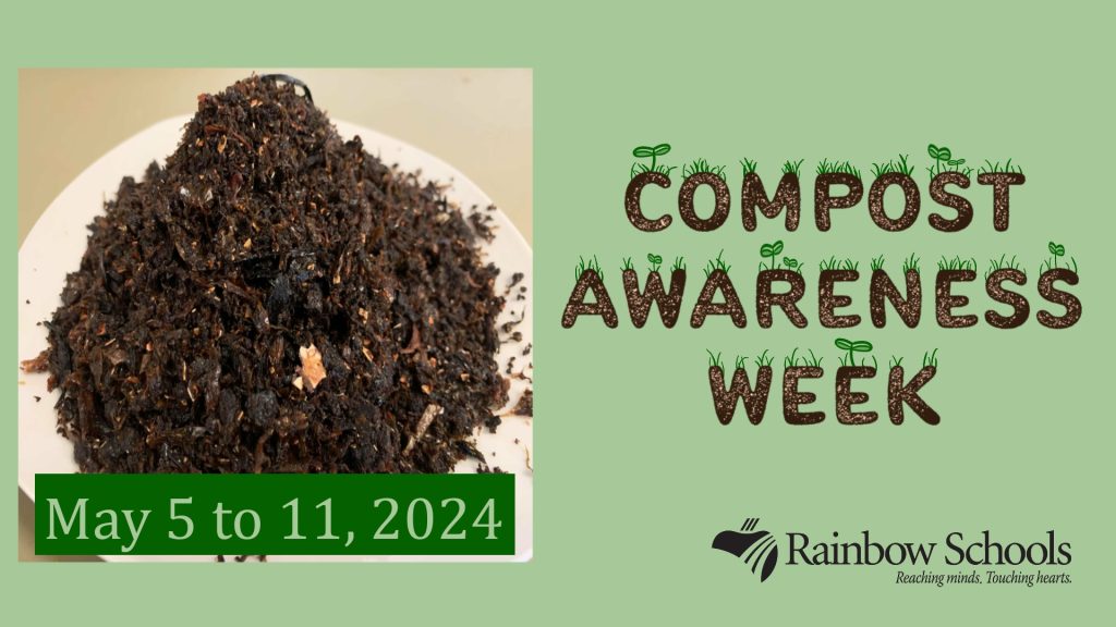 Compost Awareness Week May 5 to 11, 2024 - Rainbow District School Board