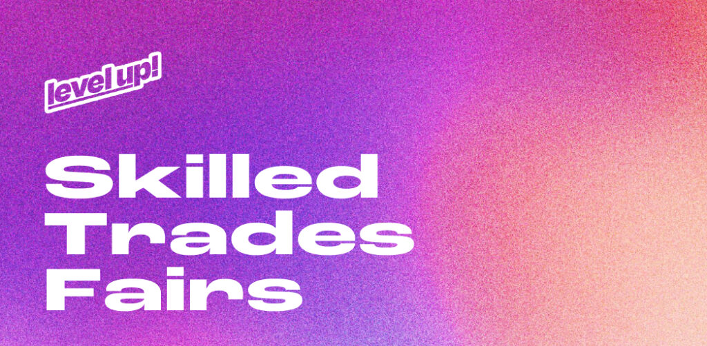 Oct. 3 and 4: Rainbow Schools take part in the Level Up! Skilled Trades ...